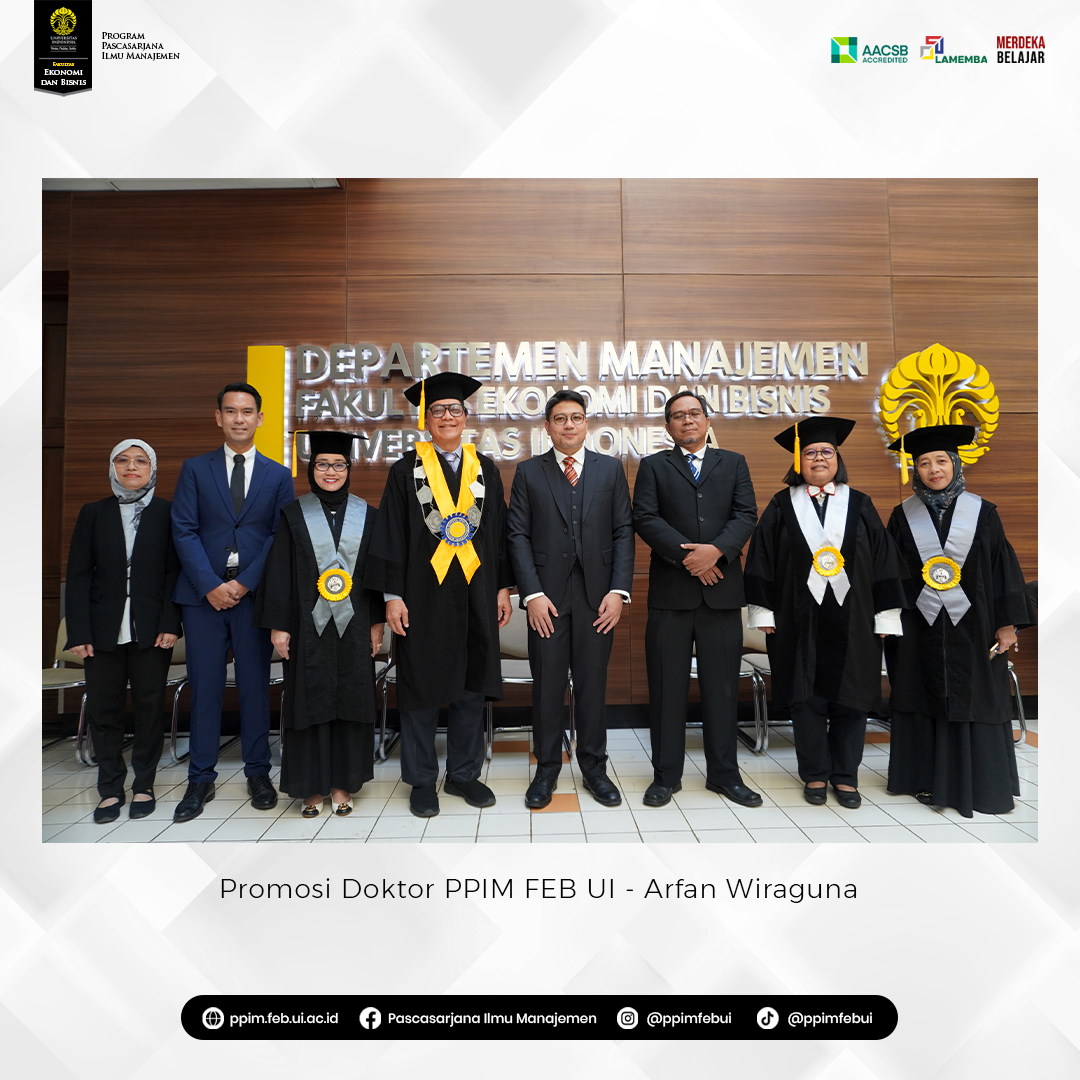 Promosi Doktor Arfan Wiraguna (Senin, 22 Januari 2024) – Program Pascasarjana Ilmu Manajemen ...