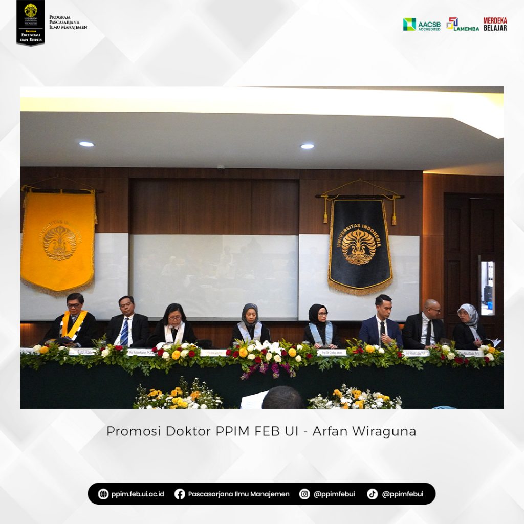 Promosi Doktor Arfan Wiraguna (Senin, 22 Januari 2024) – Program Pascasarjana Ilmu Manajemen ...