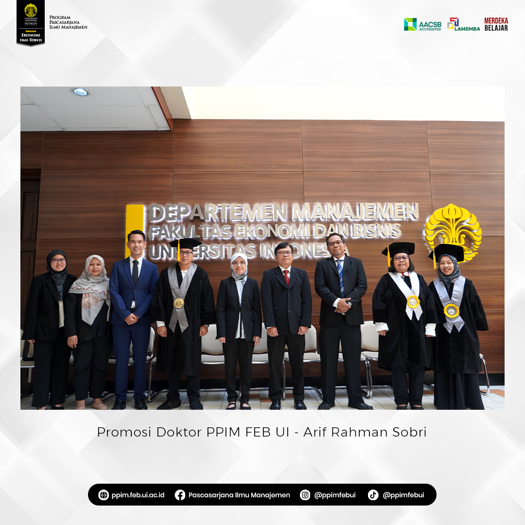 Promosi Doktor Arif Rahman Sobri (Senin, 22 Januari 2024) – Program Pascasarjana Ilmu Manajemen ...