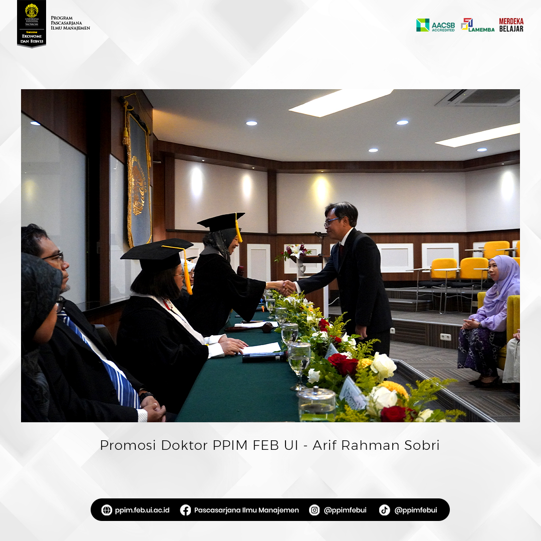Promosi Doktor Arif Rahman Sobri (Senin, 22 Januari 2024) – Program Pascasarjana Ilmu Manajemen ...