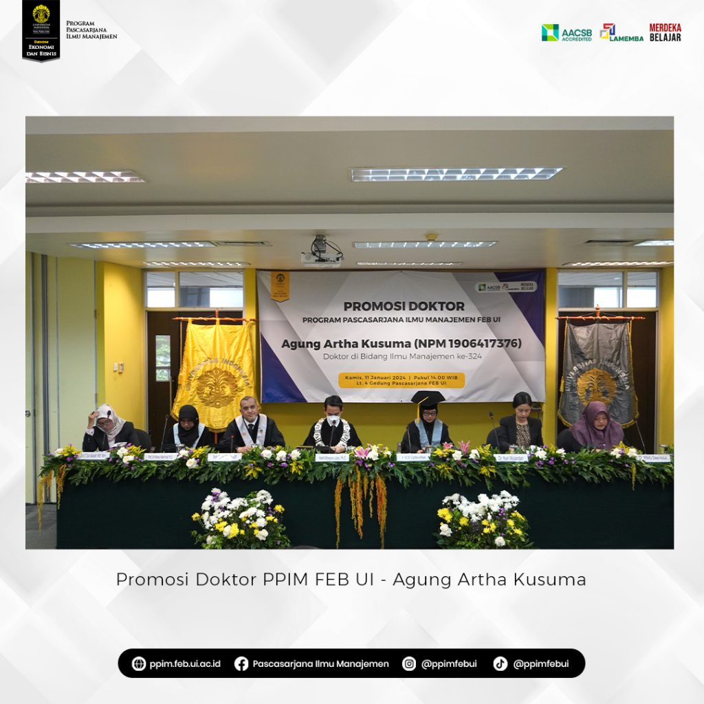Promosi Doktor Agung Artha Kusuma (Kamis, 11 Januari 2024) – Program Pascasarjana Ilmu Manajemen ...