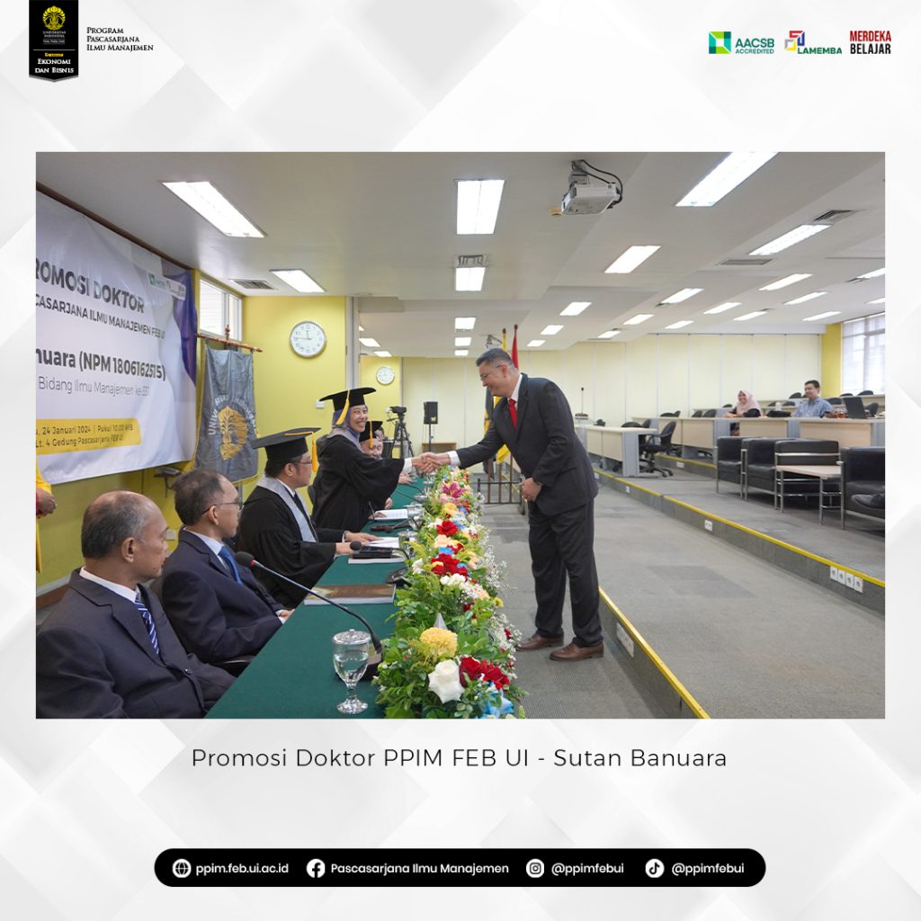 Promosi Doktor Sutan Banuara (Rabu, 24 Januari 2024) – Program Pascasarjana Ilmu Manajemen ...